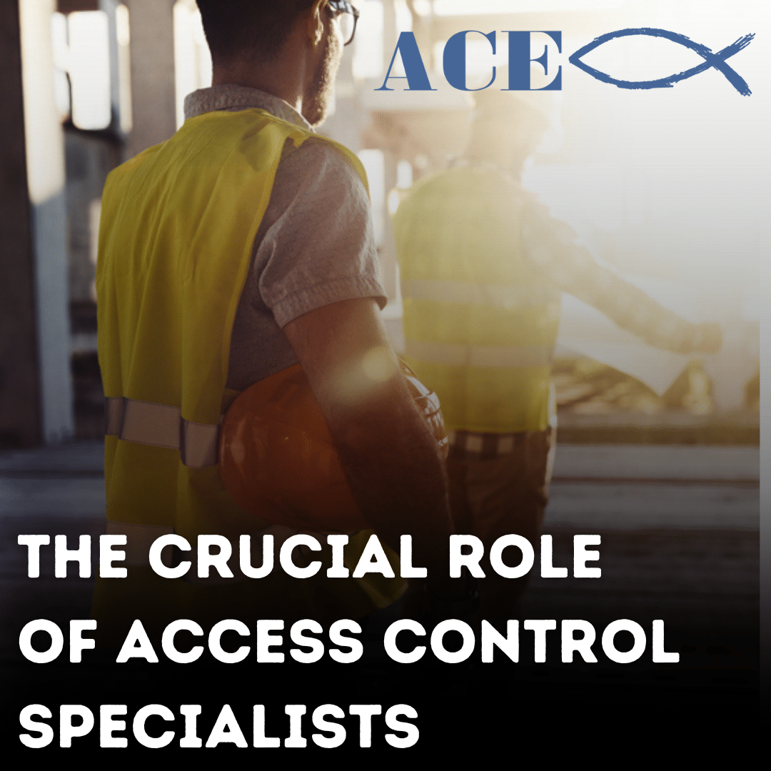 The Crucial Role of Access Control Specialists