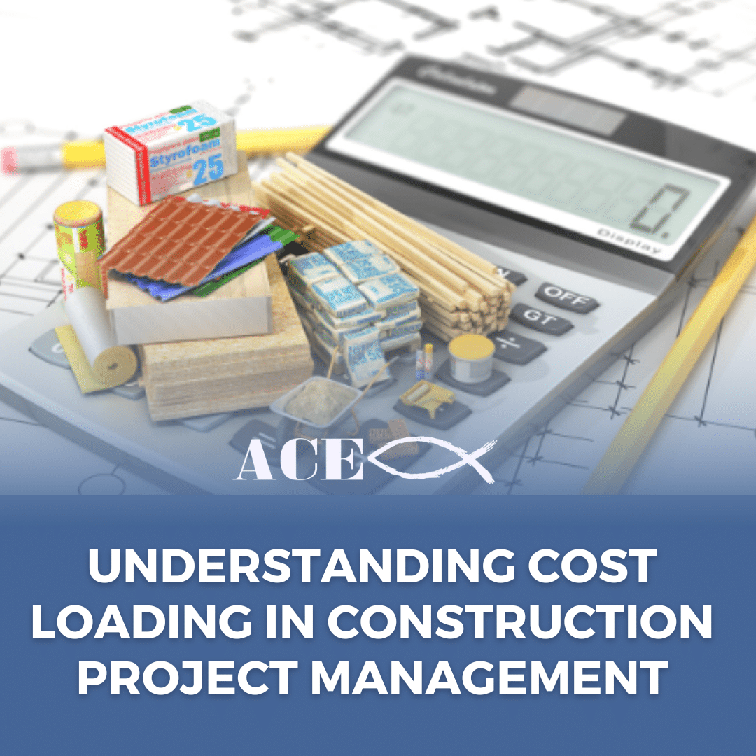 Cost Loading in Construction Project Management